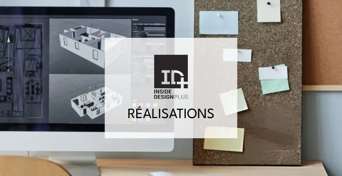 Réalisations & Projets | Inside Design Plus